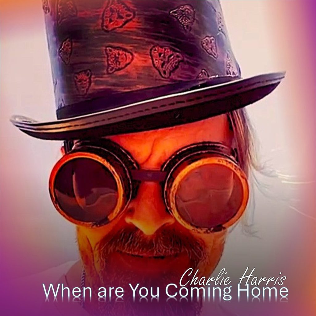 Charlie Harris’s “When Are You Coming Home?” is a Global Anthem of ...